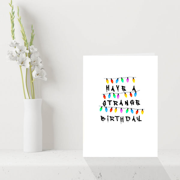 Funny Stranger Things Birthday Card - Have a Strange Birthday – That ...