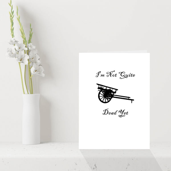 Funny Monty Python Birthday Card - I'm Not Dead Yet! Holy Grail – That ...